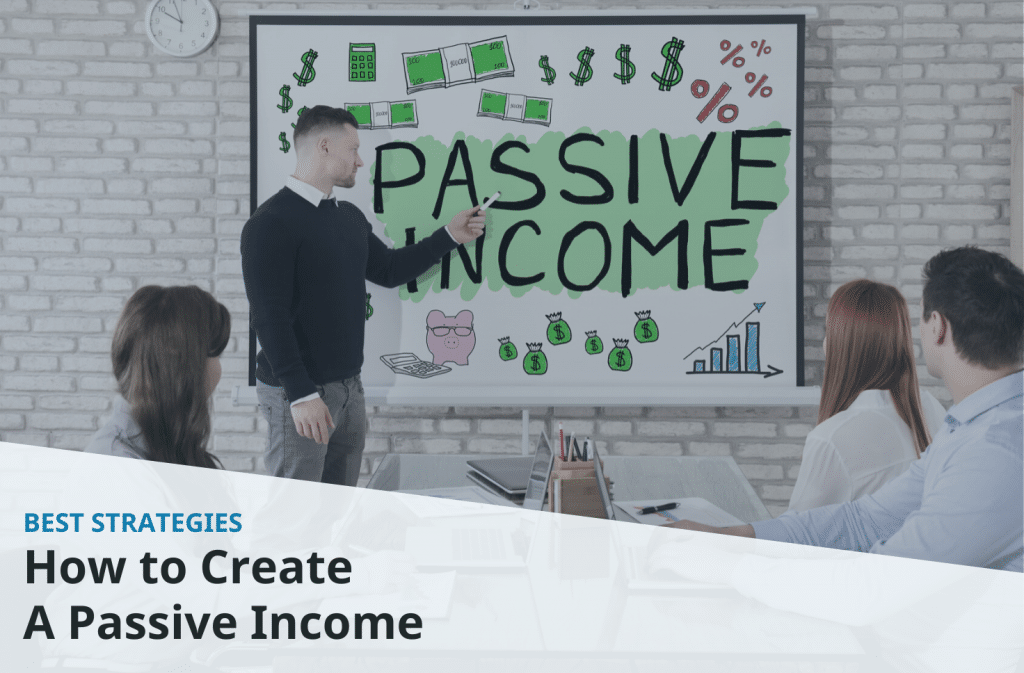 The 10 Best Passive Income Ideas - How To Make Passive Income 2022