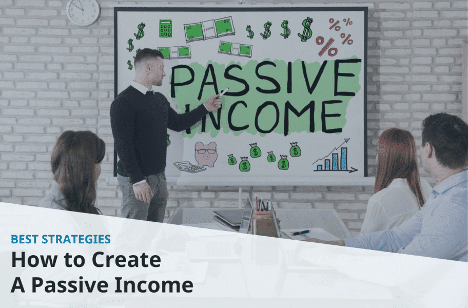 The 10 Best Passive Income Ideas - How To Make Passive Income 2022